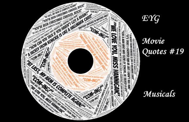 Word Cloud: Movie Quotes #19 (Musicals) | EYG- Embrace Your Geekness